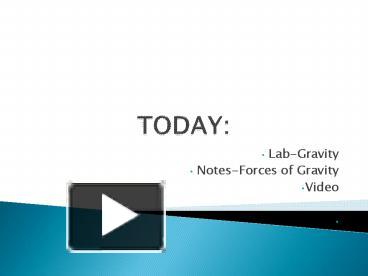 PPT – TODAY: PowerPoint presentation | free to download - id: 724bdb-YjU4M