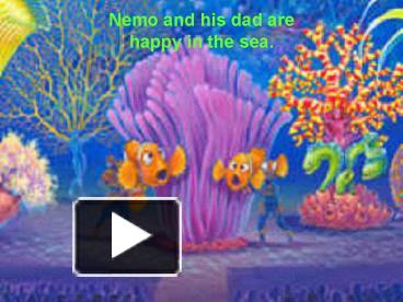 Nemo and his dad are happy in the sea. presentation | free to view