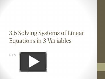 PPT – 3.6 Solving Systems of Linear Equations in 3 Variables PowerPoint ...