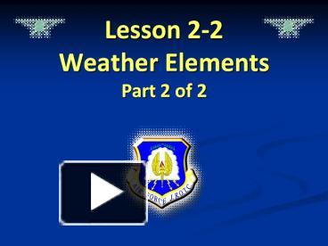 PPT – Lesson 2-2 Weather Elements Part 2 of 2 PowerPoint presentation ...