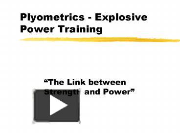 PPT – Plyometrics - Explosive Power Training PowerPoint presentation ...