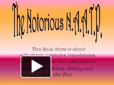 PPT – This Slide show is about reflections, rotations, translations ...