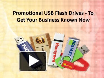 Promotional USB Flash Drives - To Get Your Business Known Now ...