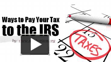 Ways to Settle Your Tax To The IRS presentation | free to download