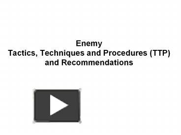 Enemy Tactics, Techniques and Procedures (TTP) and Recommendations ...