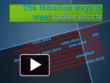 The fabulous ways to wear ladies shorts presentation | free to download