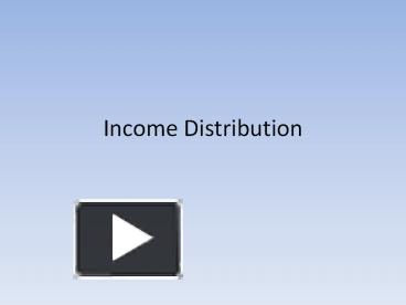 PPT – Income Distribution PowerPoint presentation | free to view - id ...