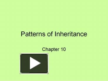PPT – Patterns of Inheritance PowerPoint presentation | free to view ...