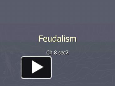 PPT – Feudalism PowerPoint presentation | free to download - id: 72cf38 ...