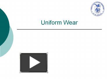 Uniform Wear presentation | free to view