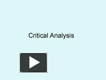 Critical Analysis presentation | free to view