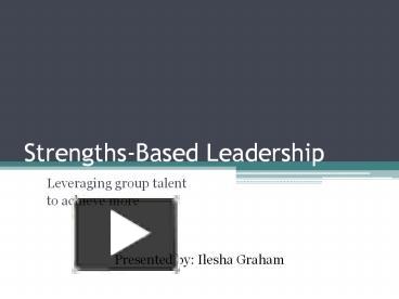 Strengths-Based Leadership presentation | free to view