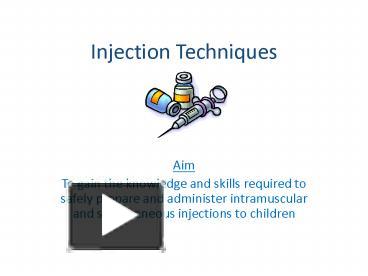 Injection Techniques presentation | free to view