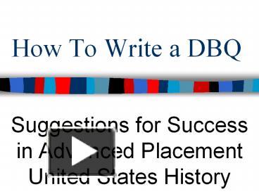 PPT – How To Write a DBQ PowerPoint presentation | free to download ...