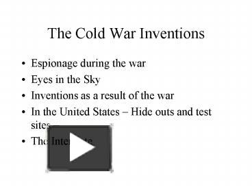 PPT – The Cold War Inventions PowerPoint presentation | free to view ...