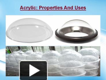 Acrylic: Properties and Uses presentation | free to download