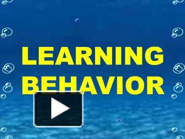 PPT – LEARNING BEHAVIOR PowerPoint presentation | free to download - id ...