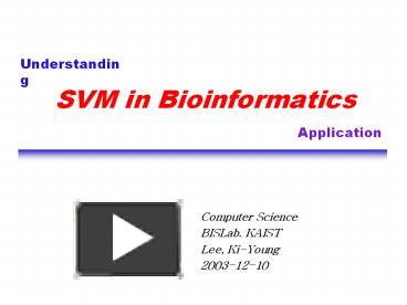 SVM in Bioinformatics presentation | free to view