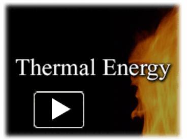 PPT – THERMAL ENERGY PowerPoint presentation | free to download - id ...