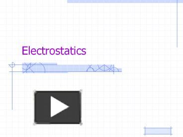 PPT – Electrostatics PowerPoint presentation | free to download - id ...