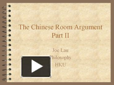 The Chinese Room Argument Part II presentation | free to view