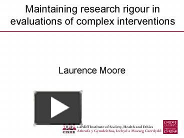 PPT – Maintaining research rigour in evaluations of complex ...