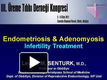 PPT – Endometriosis PowerPoint presentation | free to view - id: 732c42 ...
