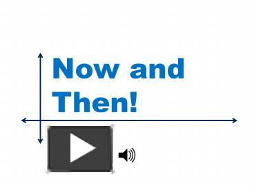 Now and Then! presentation | free to download