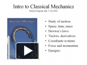 PPT – Intro to Classical Mechanics Zita@evergreen.edu, 3.Oct.2002 ...