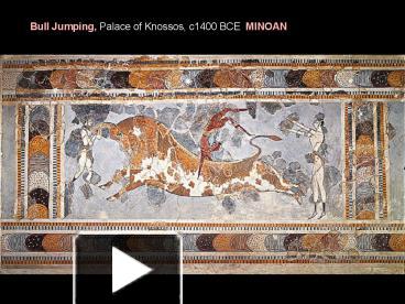 Bull Jumping, Palace of Knossos, c1400 BCE MINOAN presentation | free ...