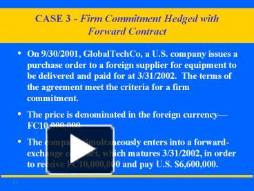 CASE 3 - Firm Commitment Hedged with Forward Contract presentation ...