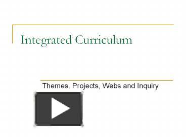 Integrated Curriculum presentation | free to view