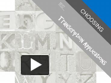 PPT – Transcription Applications PowerPoint presentation | free to ...
