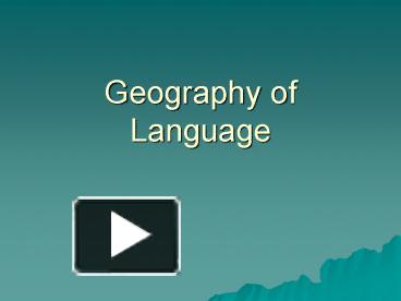 Geography of Language presentation | free to view