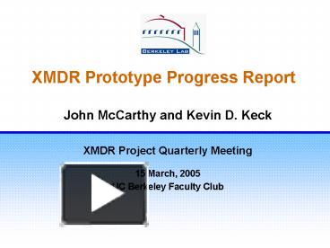 PPT – XMDR Prototype Progress Report PowerPoint presentation | free to ...