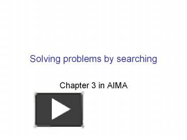 Solving problems by searching presentation | free to download