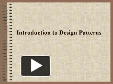 Introduction to Design Patterns presentation | free to view