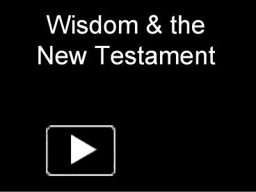 PPT – Wisdom PowerPoint presentation | free to view - id: 736bc1-MWE1N