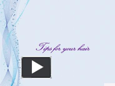 PPT – Tips for your hair PowerPoint presentation | free to download ...
