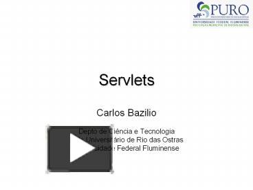PPT – Servlets PowerPoint presentation | free to view - id: 737223-M2UwN