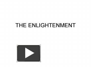 PPT – THE ENLIGHTENMENT PowerPoint presentation | free to download - id ...