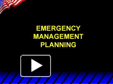 EMERGENCY MANAGEMENT PLANNING presentation | free to view