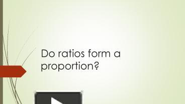 Do ratios form a proportion? presentation | free to download