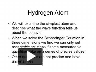 Hydrogen Atom presentation | free to view