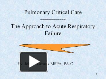 Pulmonary Critical Care ------------- The Approach to Acute Respiratory ...