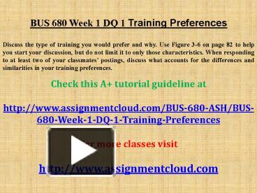 BUS 680 Week 1 DQ 1 Training Preferences presentation | free to download