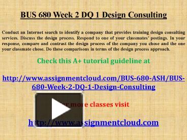 PPT – BUS 680 Week 2 DQ 1 Design Consulting PowerPoint presentation ...