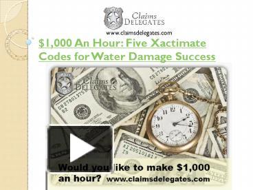 PPT – $1,000 An Hour: Five Xactimate Codes for Water Damage Success (1 ...
