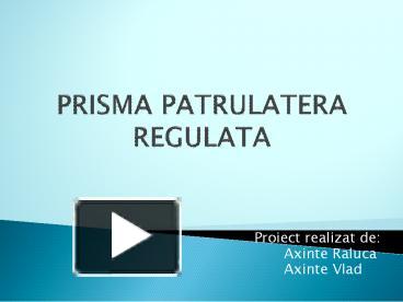 PRISMA PATRULATERA REGULATA presentation | free to view