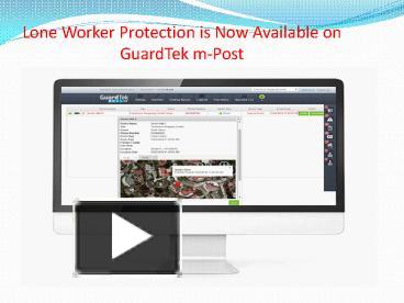 Lone Worker Protection is Now Available on GuardTek m-Post presentation ...